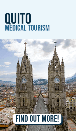 Quito Medical Destination Guide | Medical Tourism International